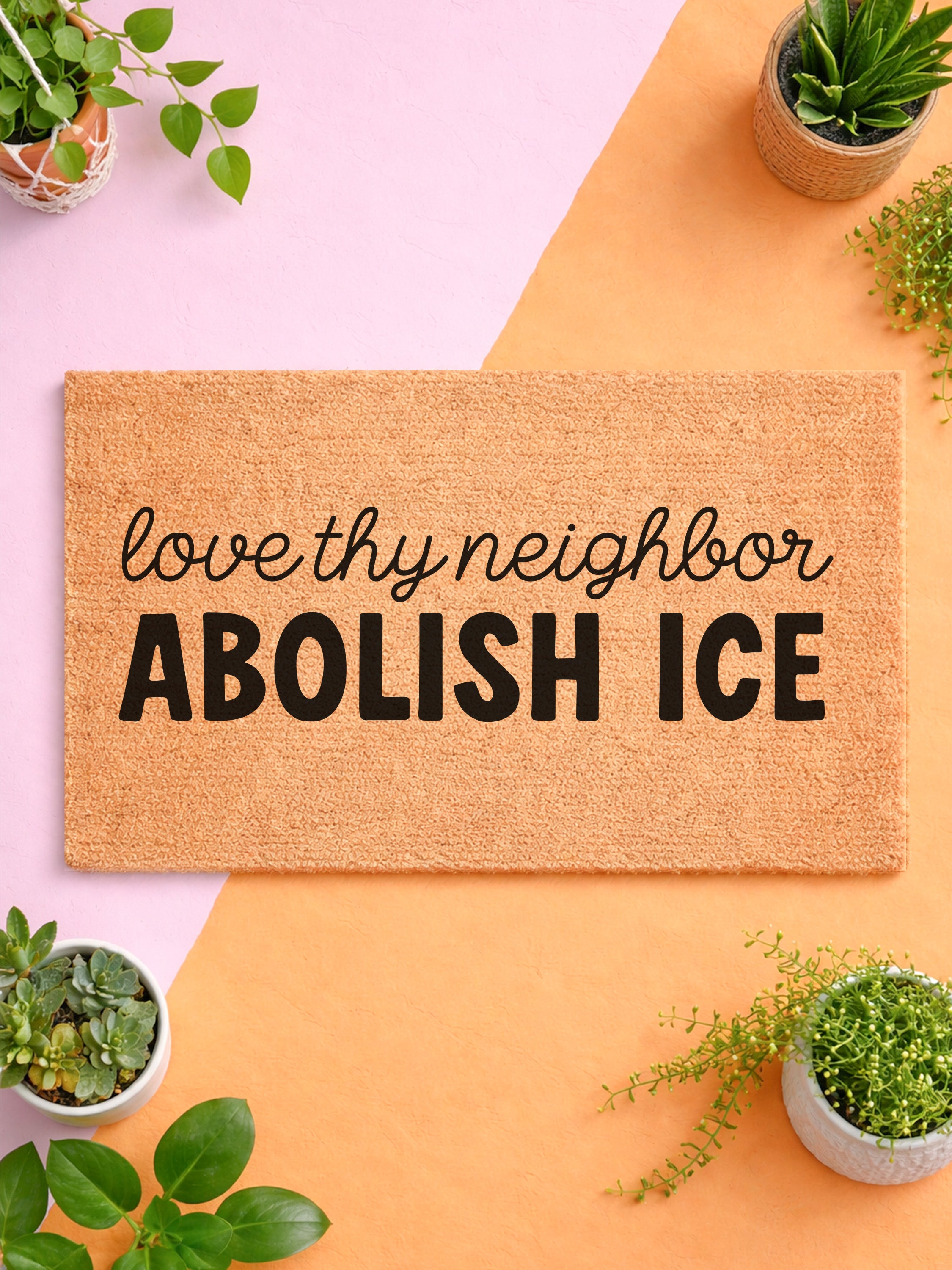Love Thy Neighbor Abolish ICE Doormat – Homebound Society